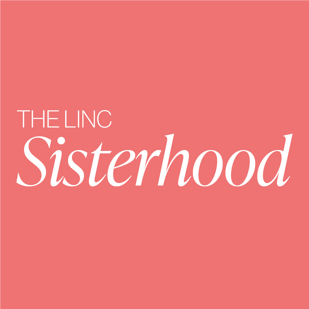 The Linc Sisterhood The Linc Sisterhood